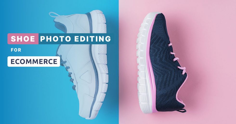 Shoe Photo Editing for eCommerce - Making Stunning Photos