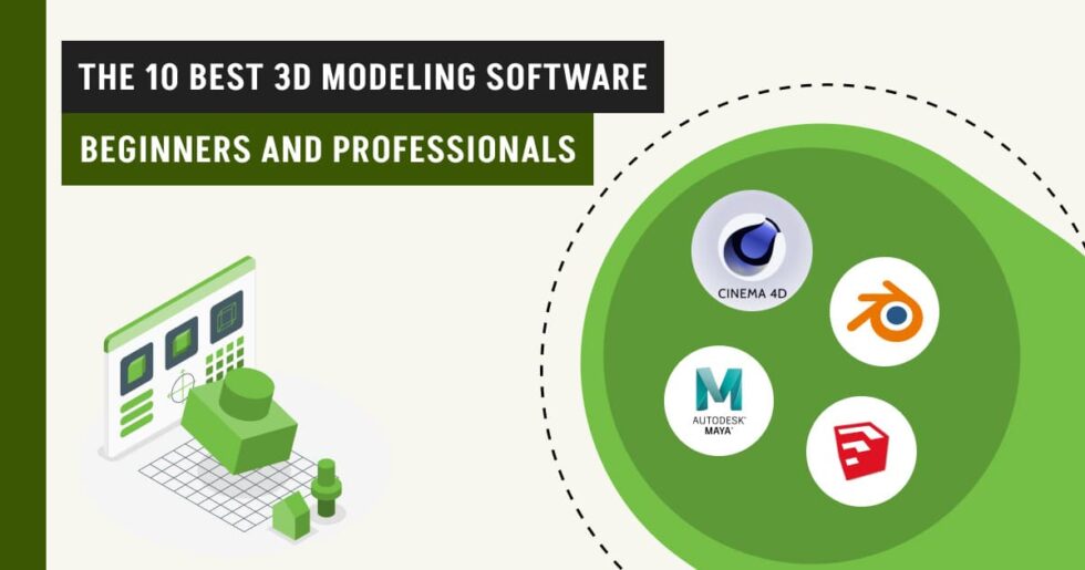 The Best 3D Modeling Software for Beginners to Professionals