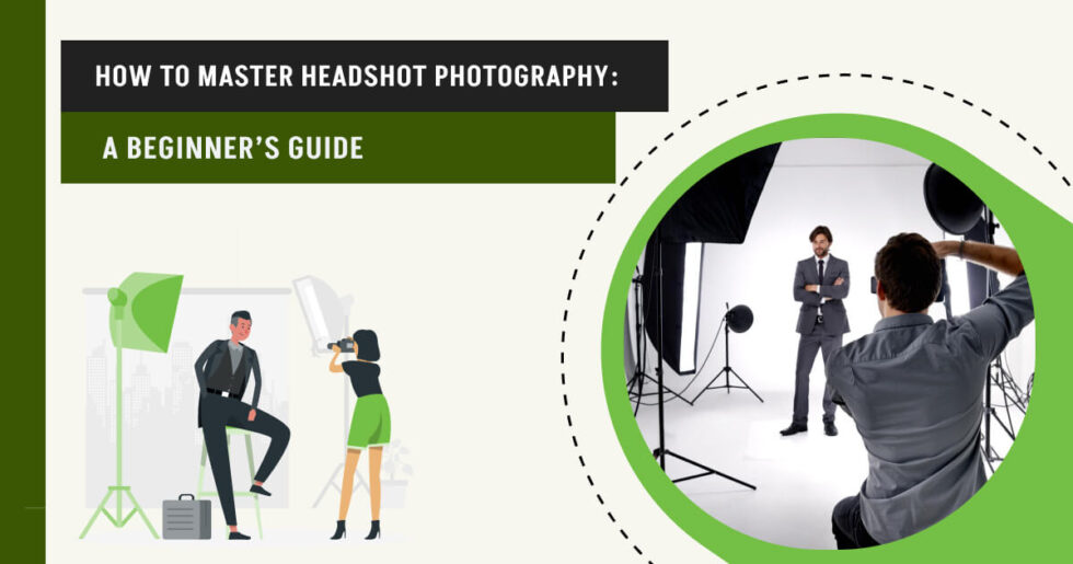 How to Master Headshot Photography: A Beginner’s Guide