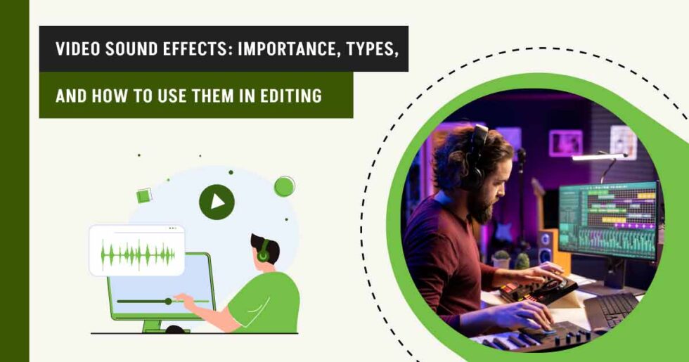 What are Video Sound Effects? A Guide to SFX Sound Effects